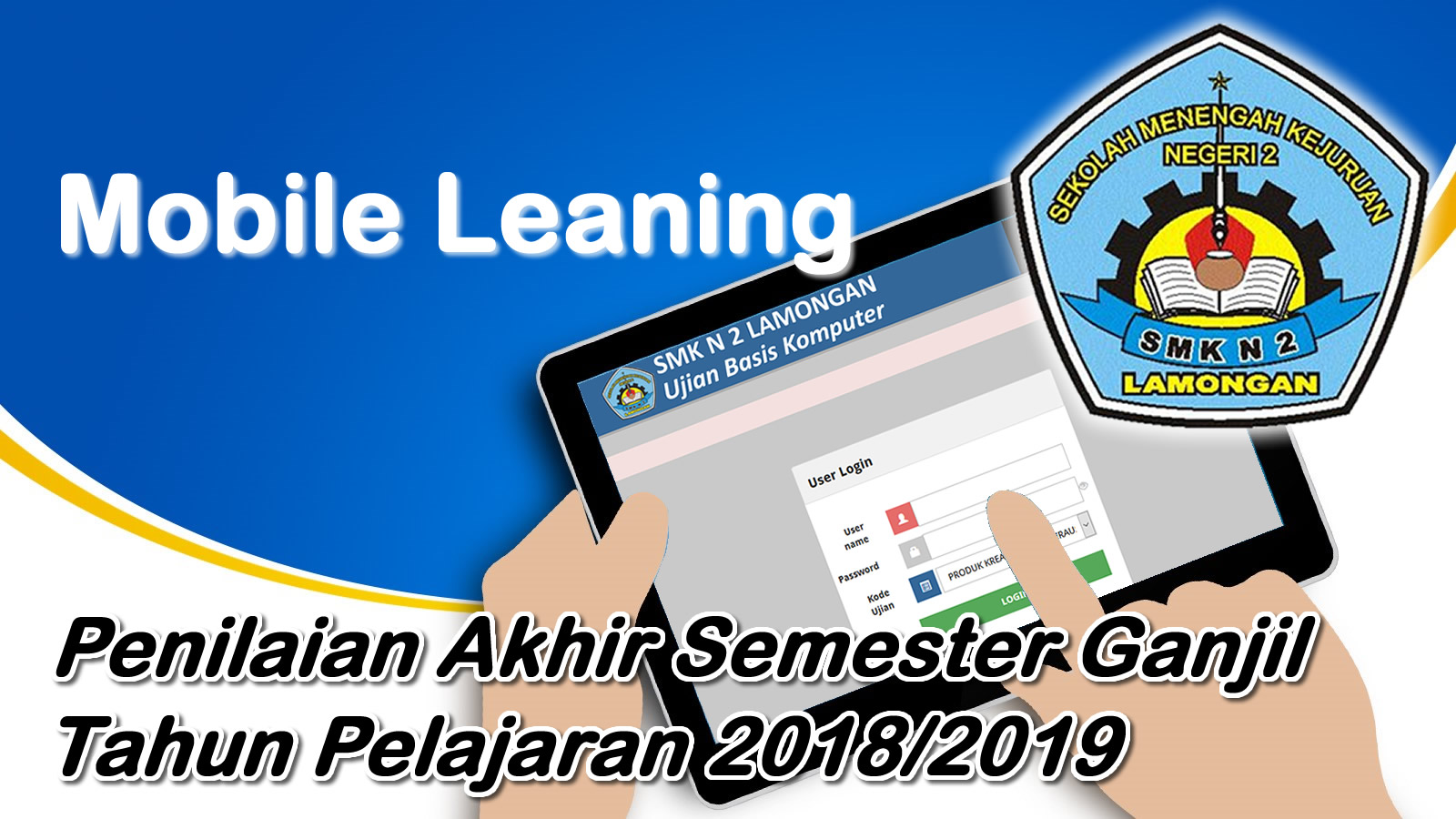 Mobile Learning PAS Ganjil tahun pelajaran 2018/2019 SMKN 2 Lamongan ...